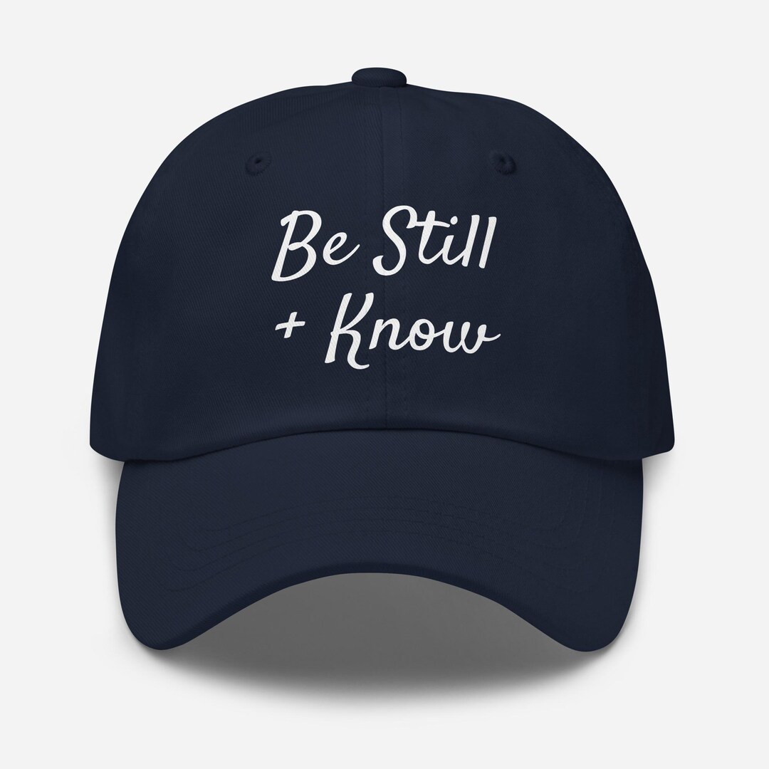 Be Still and Know Hat, Psalm 46:10 Scripture Baseball Cap, Christian ...
