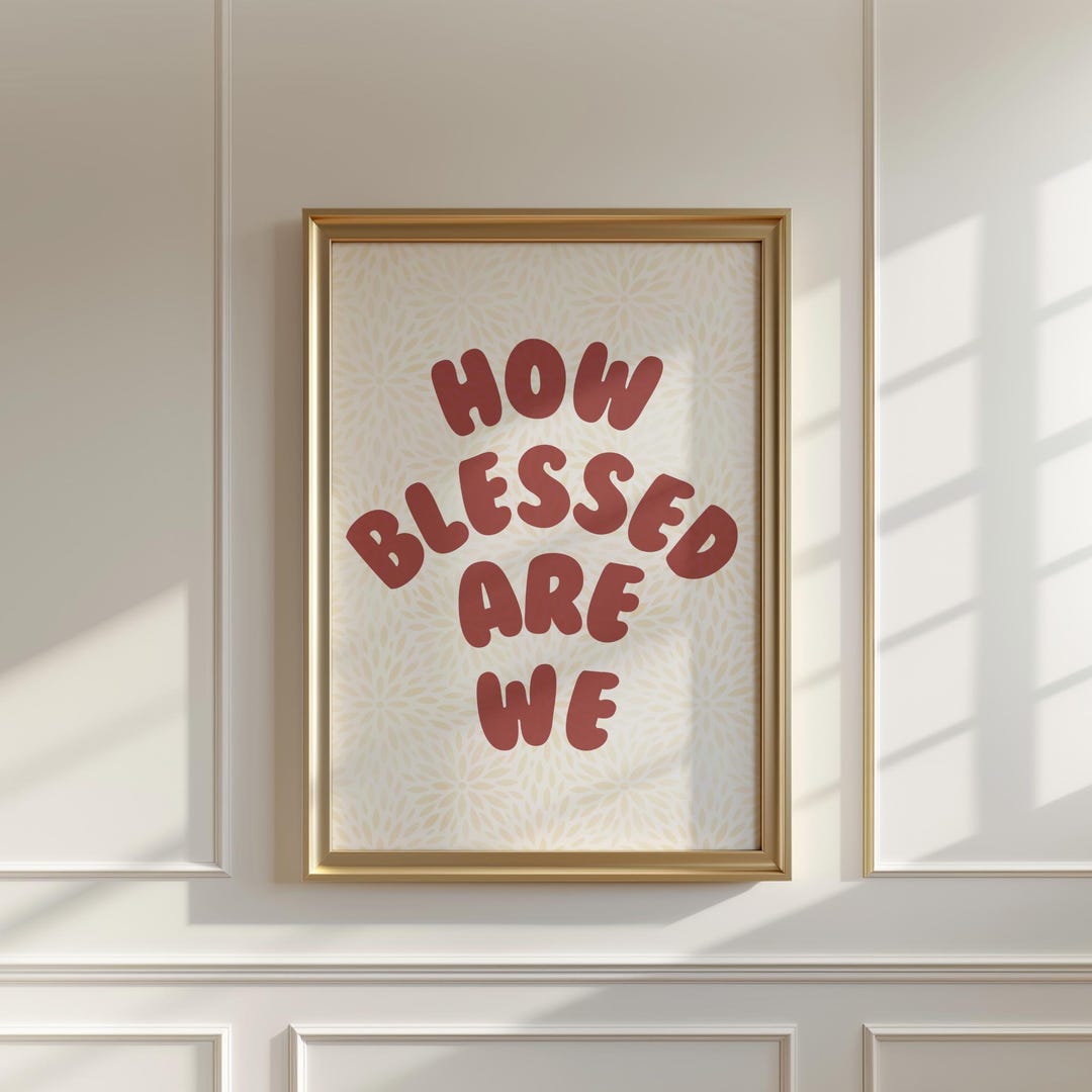 How Blessed Are We Art Print | Thankful Quote Decor Wall Art Digital ...