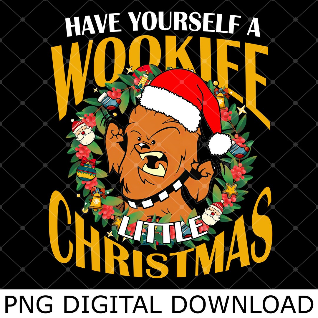 Have Yourself A Wookiee Little Christmas Png, Wookiee Little Star ...