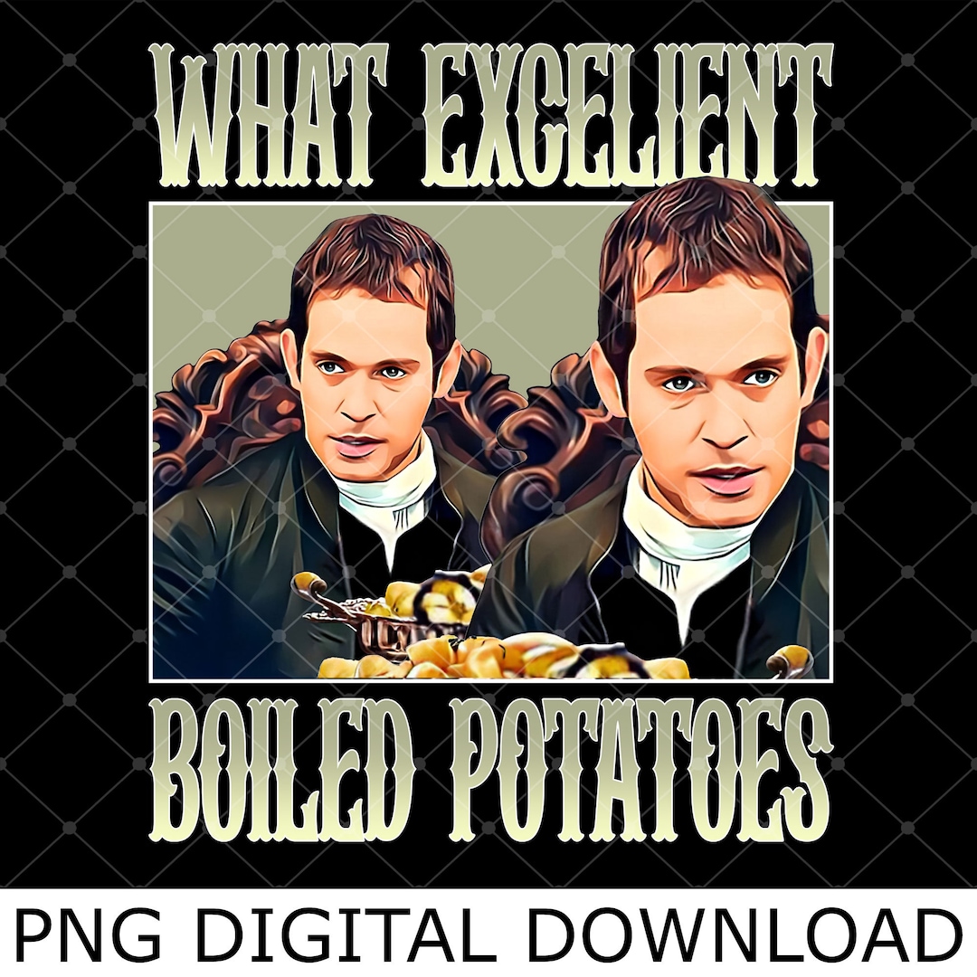 Mr William Collins What Excellent Boiled Potatoes Png, Boiled Potatoes ...