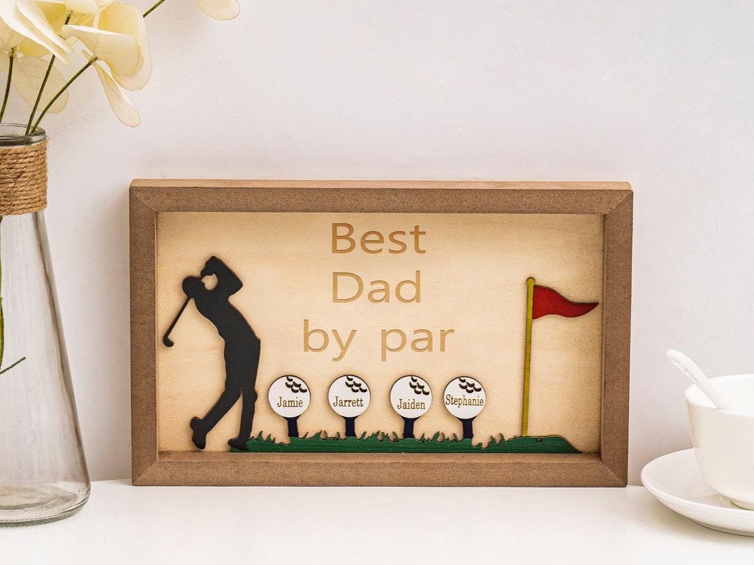 Best Dad by Par Sign, Wooden Golf Sign, Fathers Day Gifts, Personalized ...