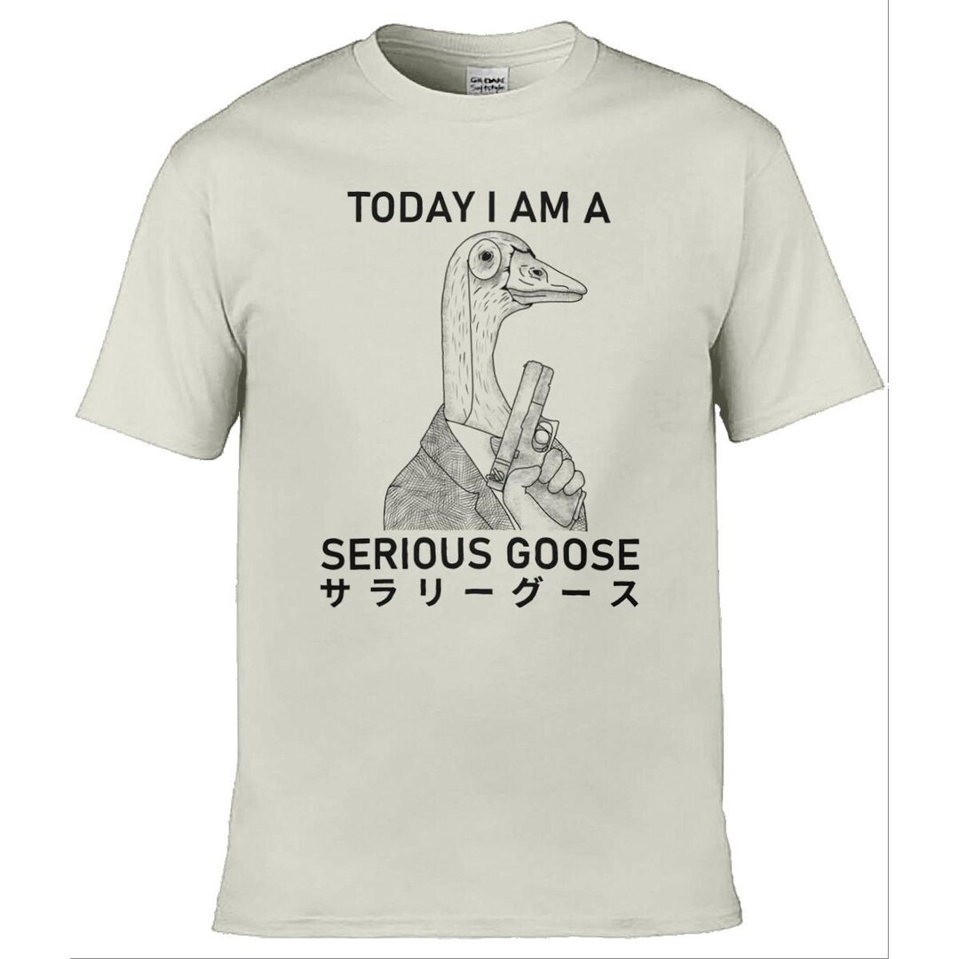 Today I Am A Serious Goose / Custom Made Shirt / Funny Clothing - Etsy