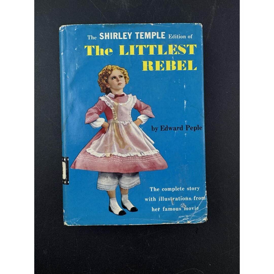 A Shirley Temple Edition of the Littlest Rebel, Edward Peple, Random ...