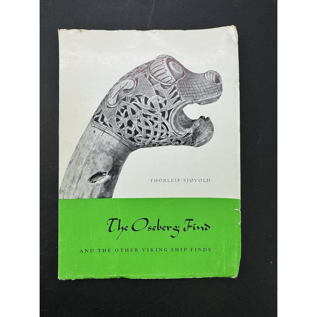 The Oseberg Find & the Other Viking Ship Finds Thorleif Sjovold 1959 ...