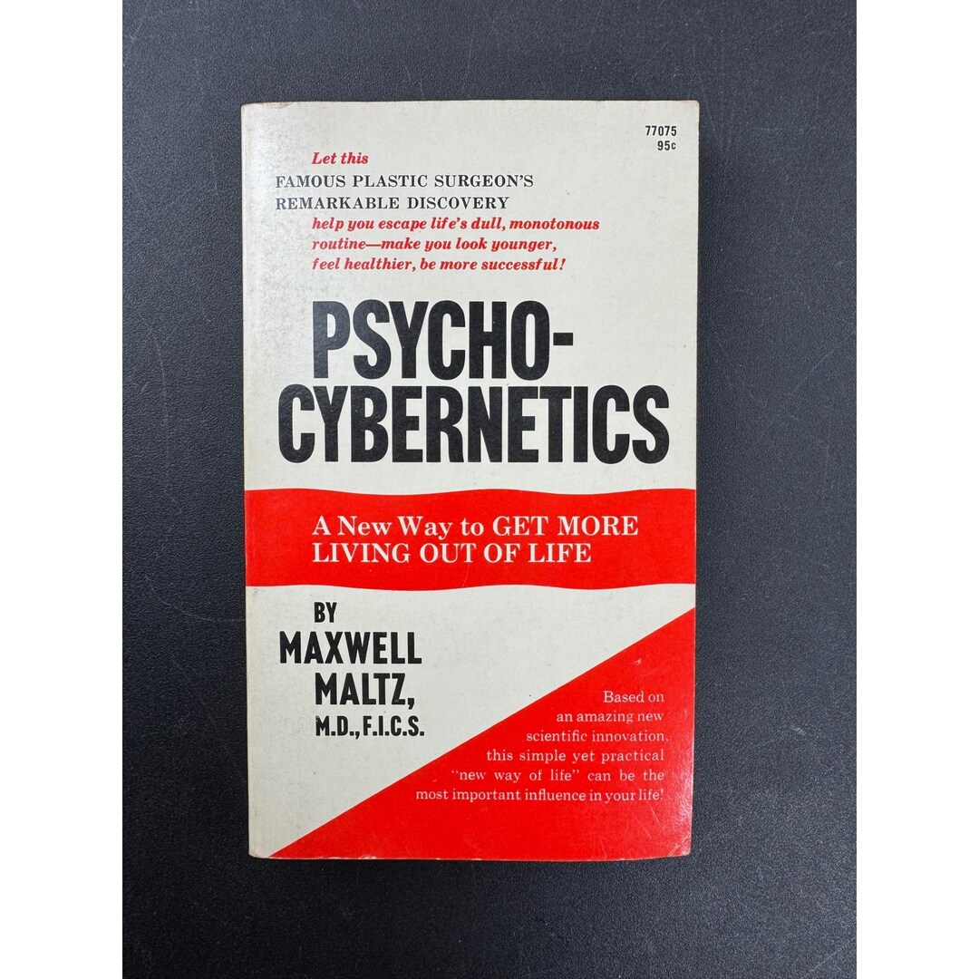 Psycho Cybernetics A New Way to Get More Living Out of Life Maxwell ...