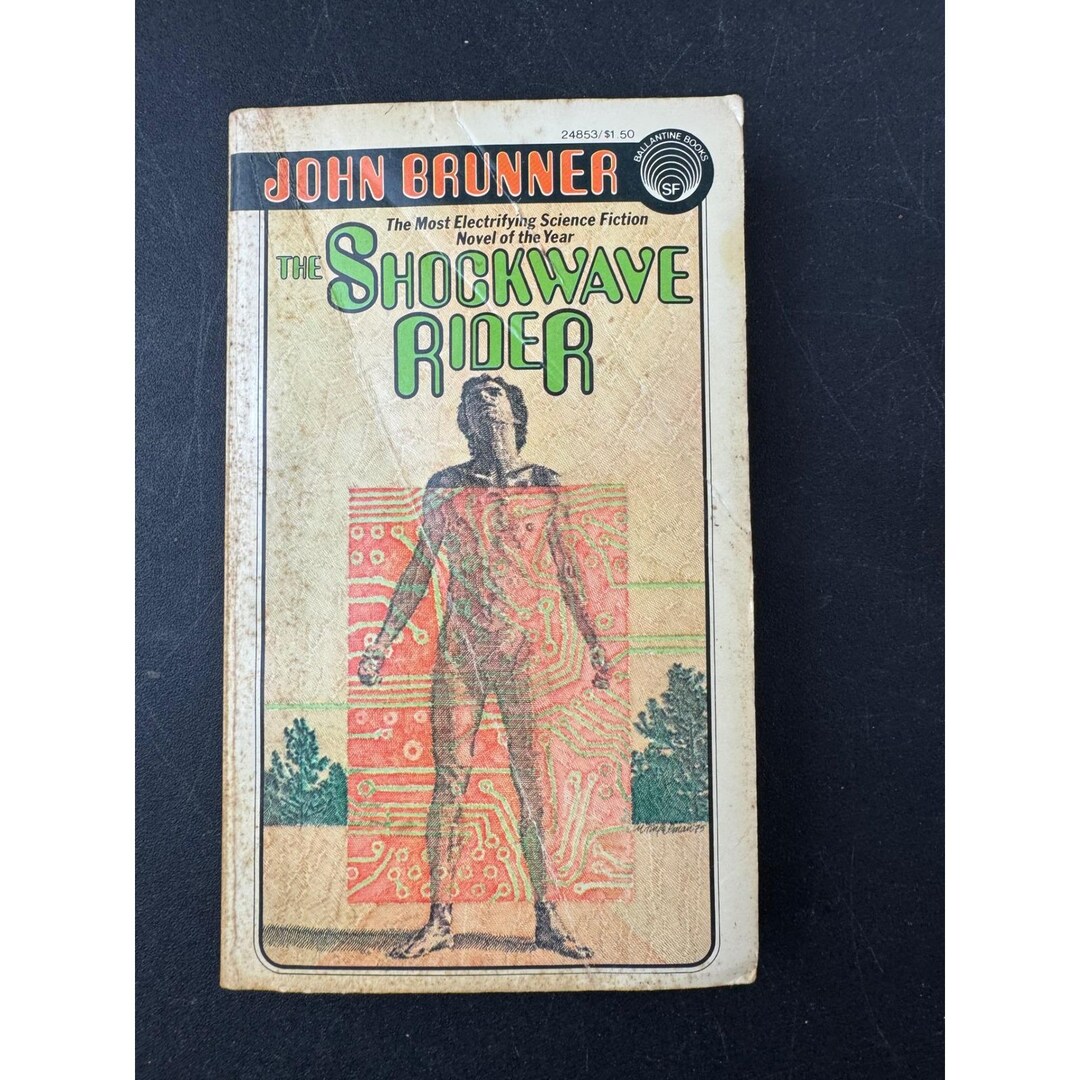 The Shockwave Rider John Brunner 1976 Ballantine Books Science Fiction ...