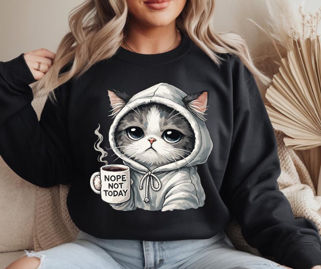 Grumpy Cat Hoodie SVG PNG | Nope Not Today Cat Coffee Design | Funny ...