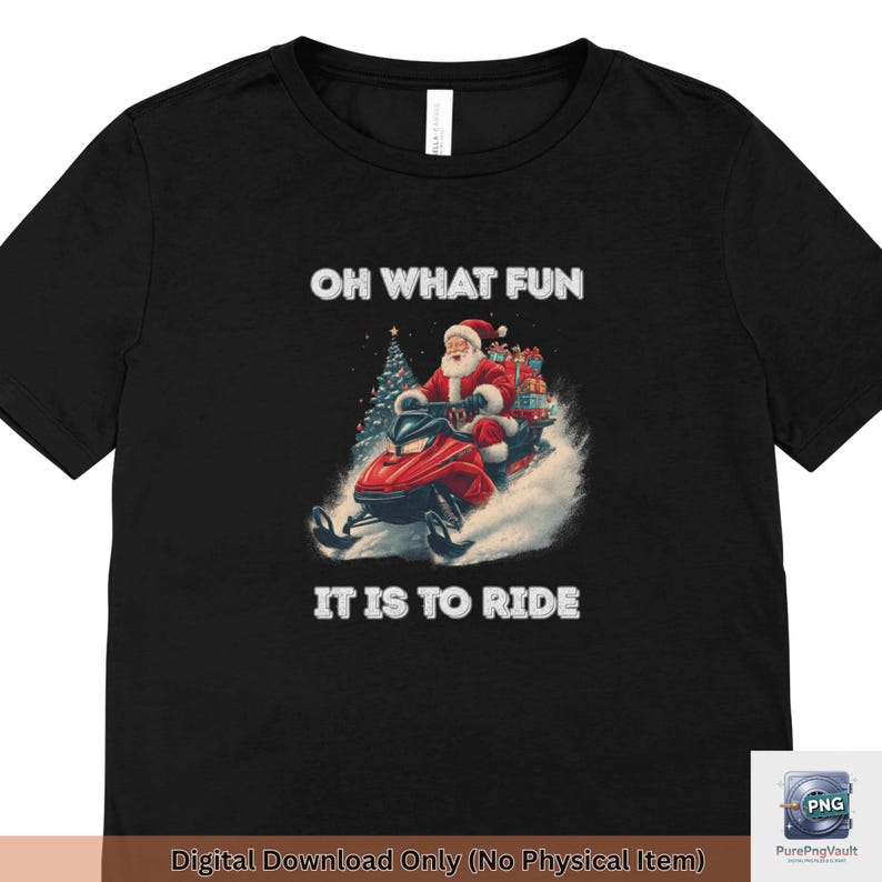 Oh What Fun It is to Ride Santa Snowmobile PNG, Funny Christmas ...