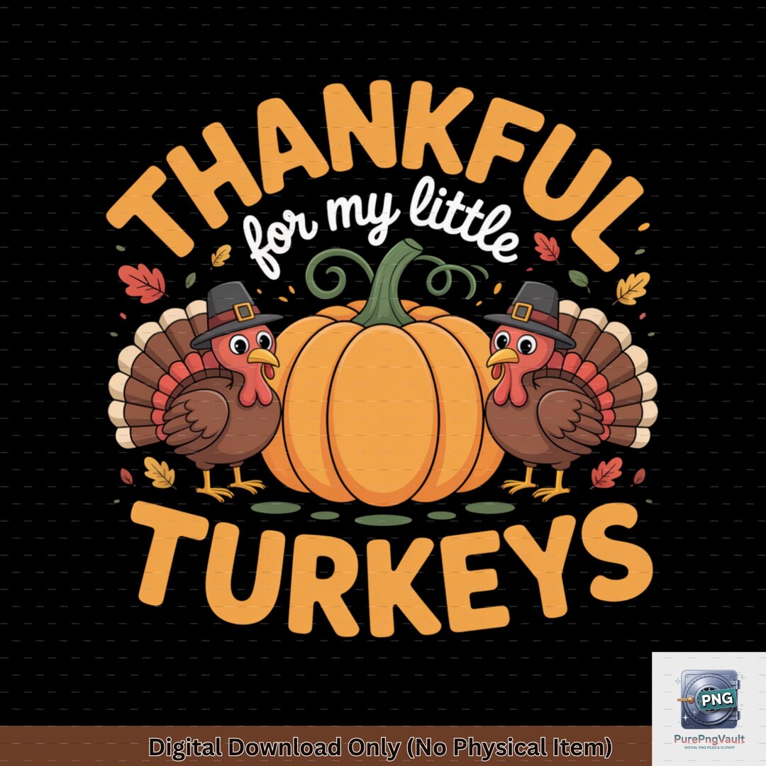 Thankful for My Little Turkeys PNG, Thanksgiving Kids Mom Shirt Design ...