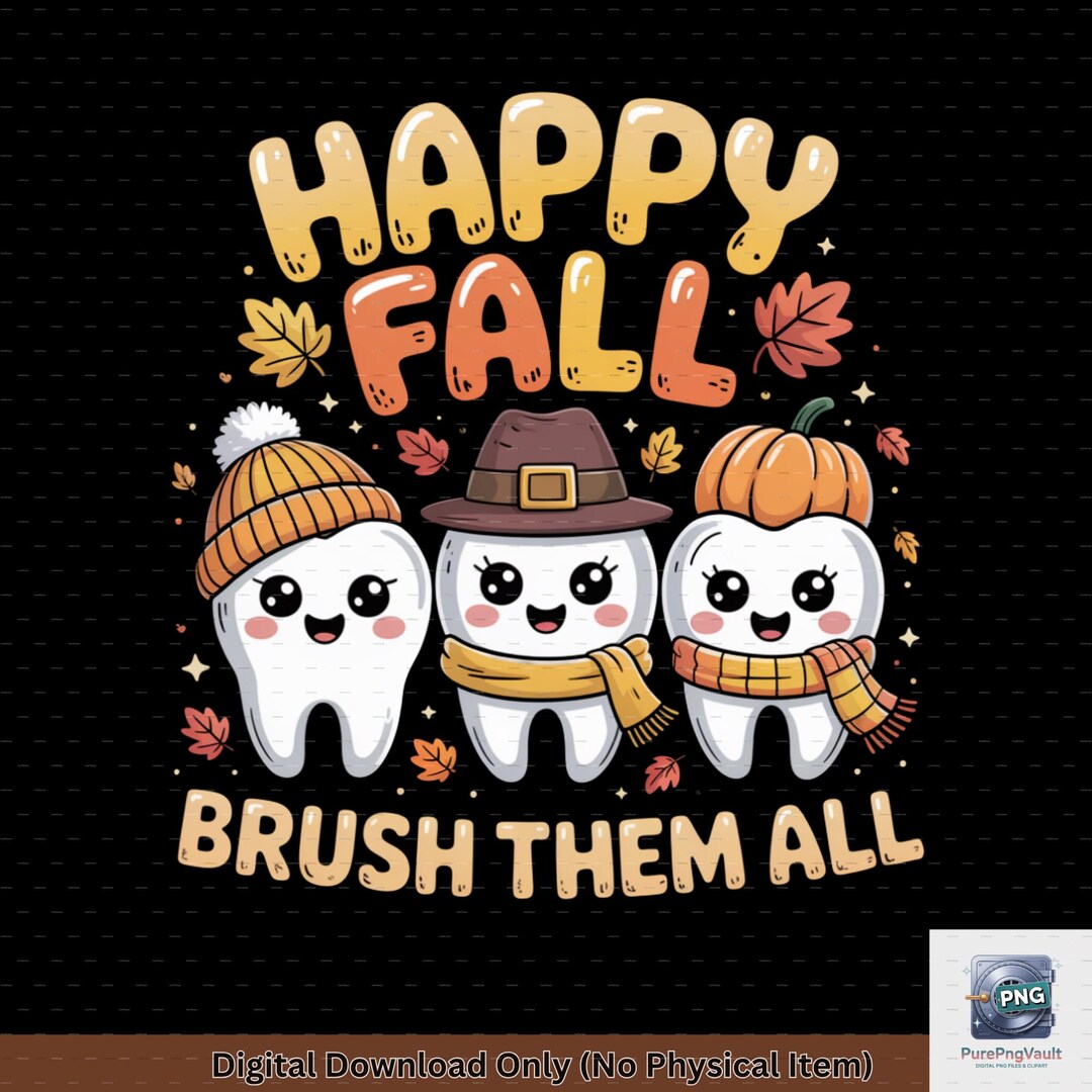Happy Fall Brush Them All Teeth PNG | Thanksgiving Dental Hygienist ...