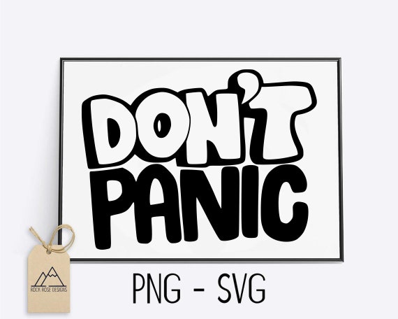 Don't Panic PNG/SVG - Etsy