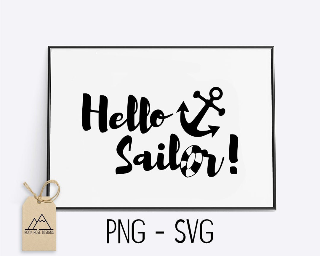 Hello Sailor! - SVG CUT FILE - Etsy