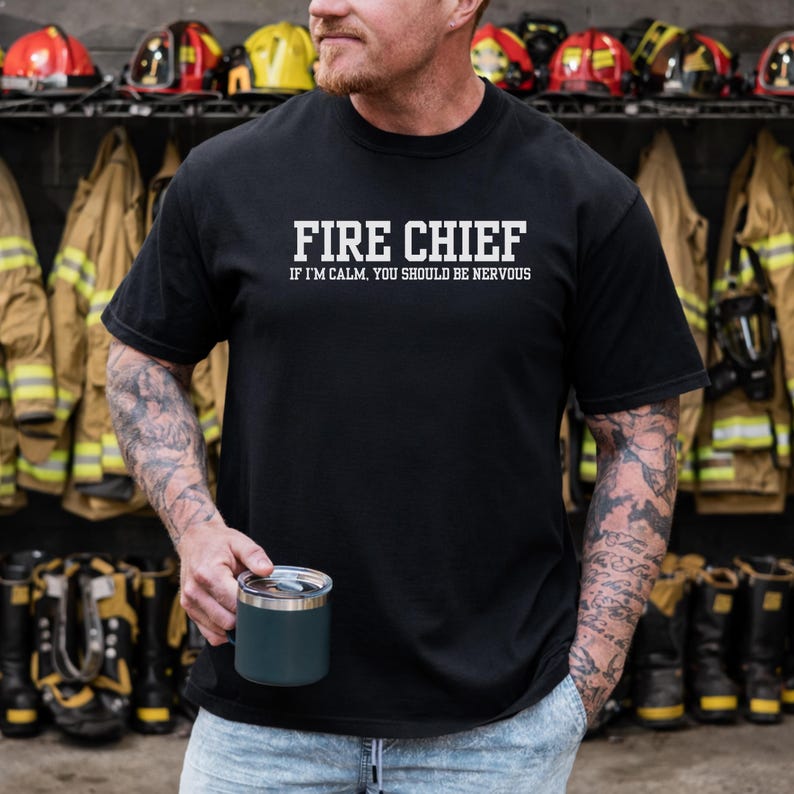 Fire Chief Shirt Funny Saying, Fire Chief Gifts for Men, Firefighter ...