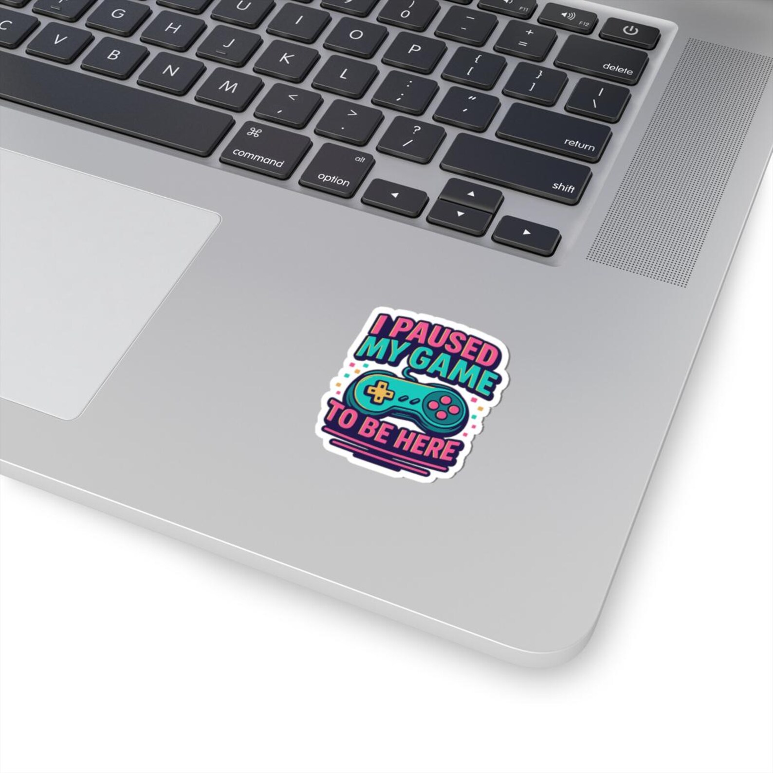 Colorful Gamer Kiss-cut Stickers - I Paused My Game to Be Here, Gaming ...