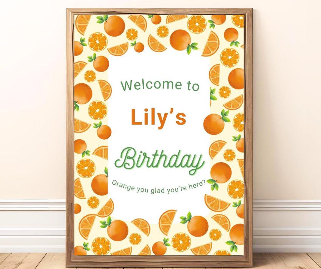 Orange Birthday Poster Sweet One Orange You Glad Party Girls Boys Theme ...