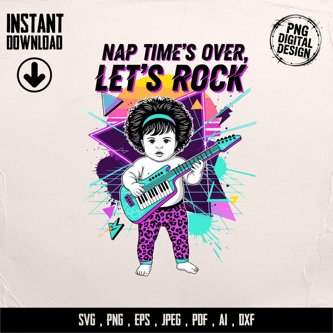 Nap Time's Over Let's Rock SVG, Baby Guitarist PNG, 80s Neon Graphic ...