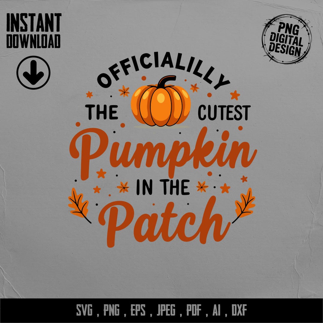 Officially the Cutest Pumpkin SVG, Pumpkin Patch Png, Fall Png, Autumn ...