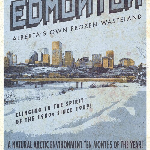 Visit Edmonton Alberta's Own Frozen Wasteland Poster - Etsy