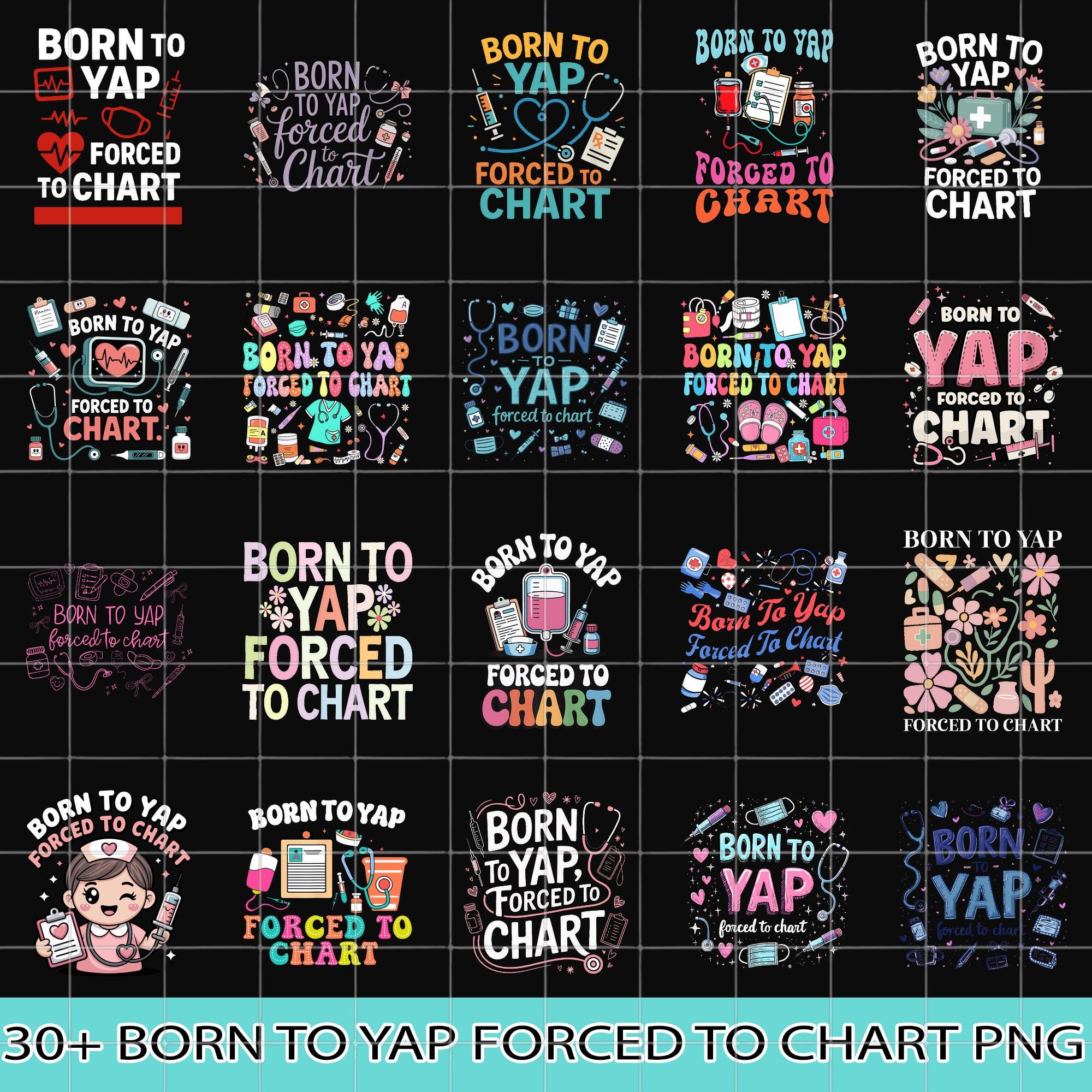 30+ Born to Yap Forced to Chart Png Bundle, Nurse Png, Registered Nurse ...