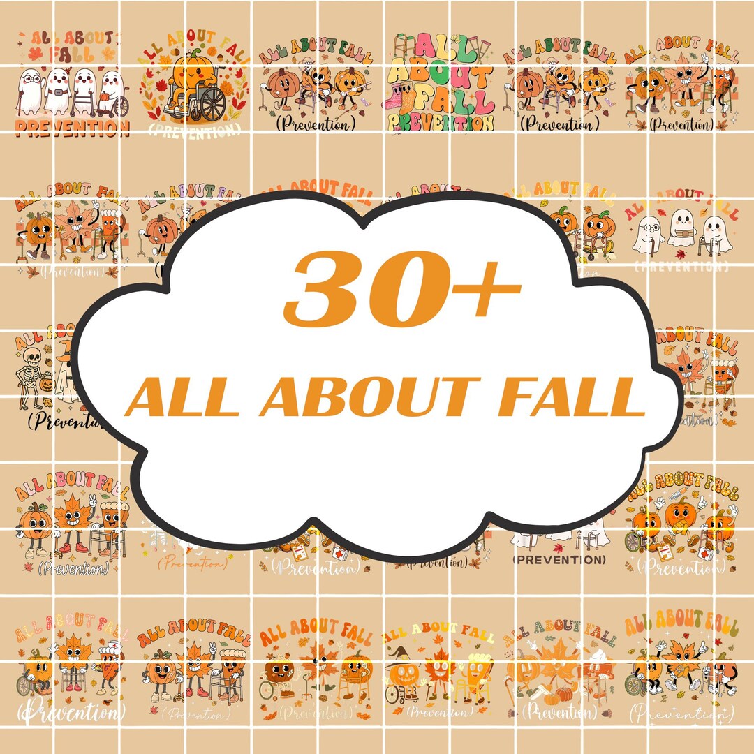 All About Fall Png Bundle, I Love Fall Prevention , Thanksgiving Fall ...