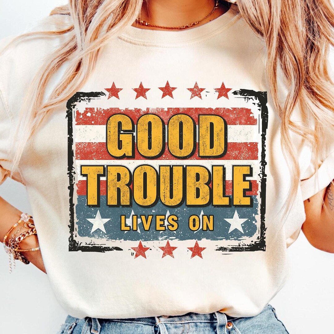 Get in Trouble Png, Good Trouble Necessary Trouble Png John Lewis Png ...