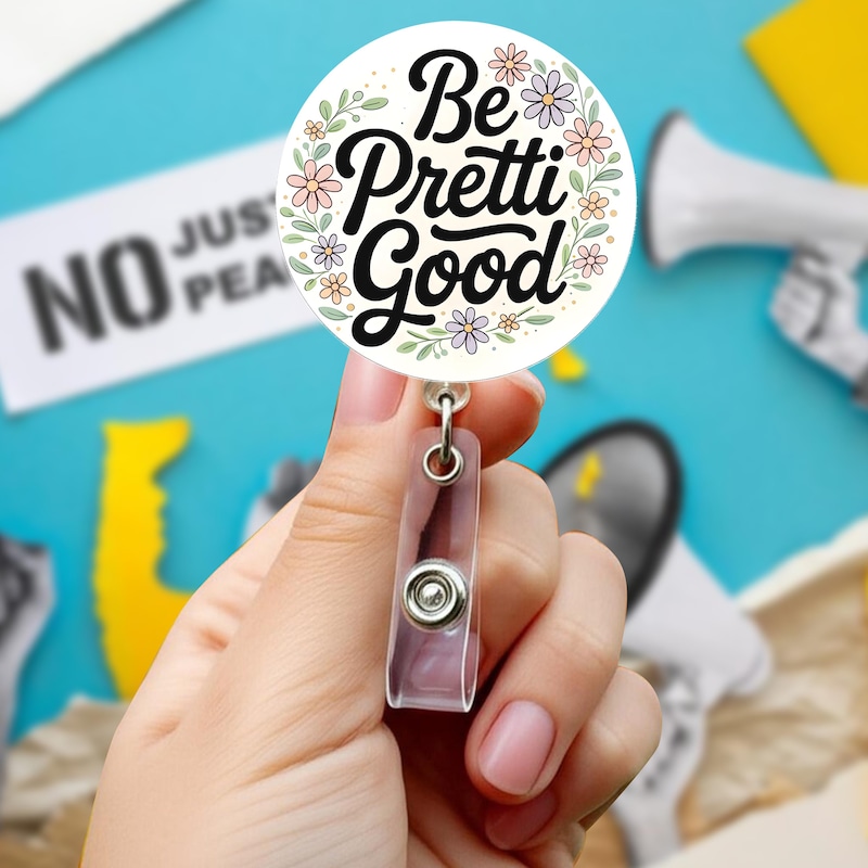 Be Pretty Good Badge Reel - Etsy