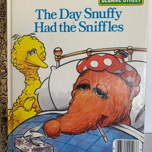 Little Golden Book Sesame Street "the Day Snuffy Had the Sniffles" Book ...