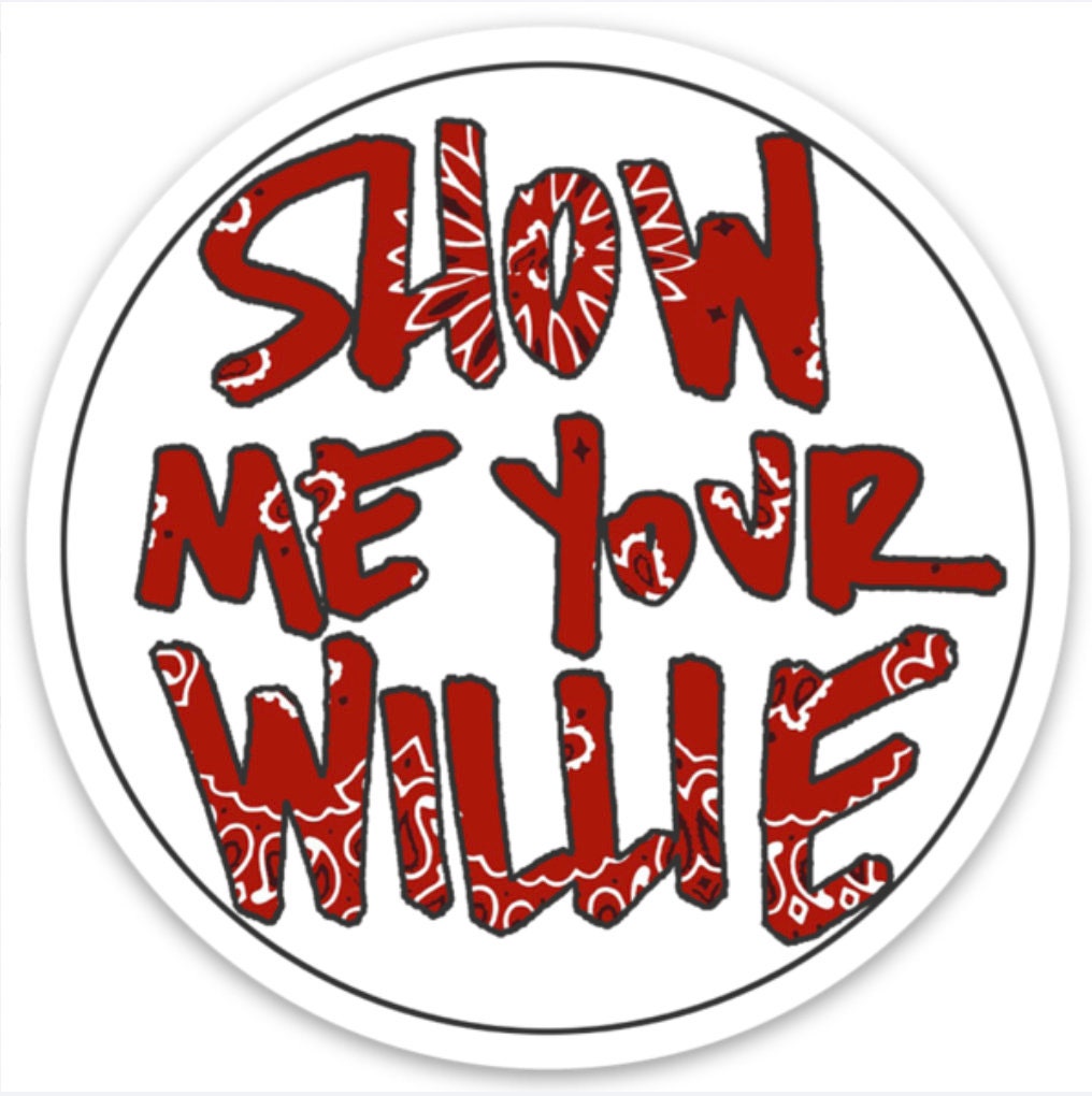 3in Round Show Me Your Willie Sticker | Etsy