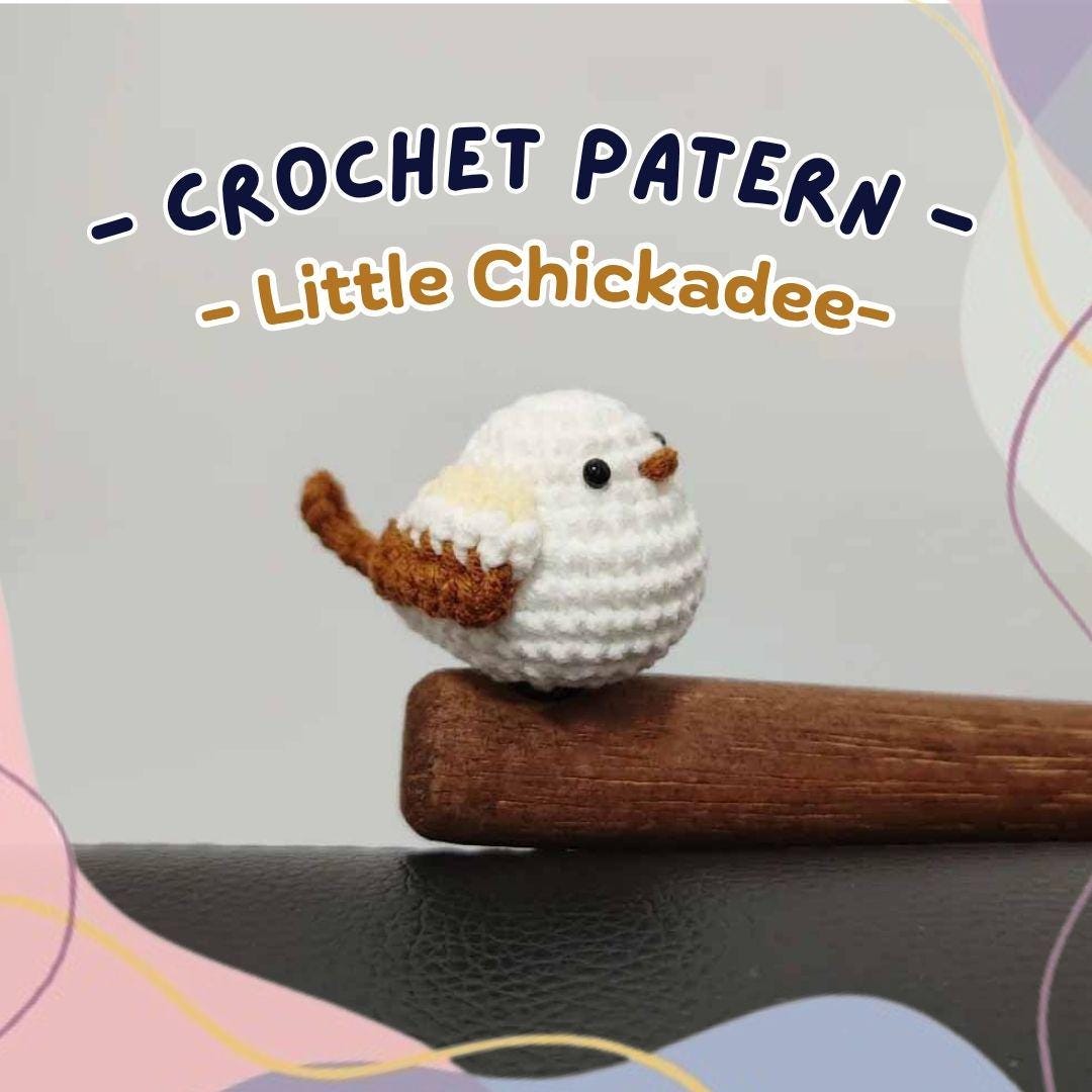 Little Chickadee Crochet Pattern Mini Cute Small Bird Amigurumi ...