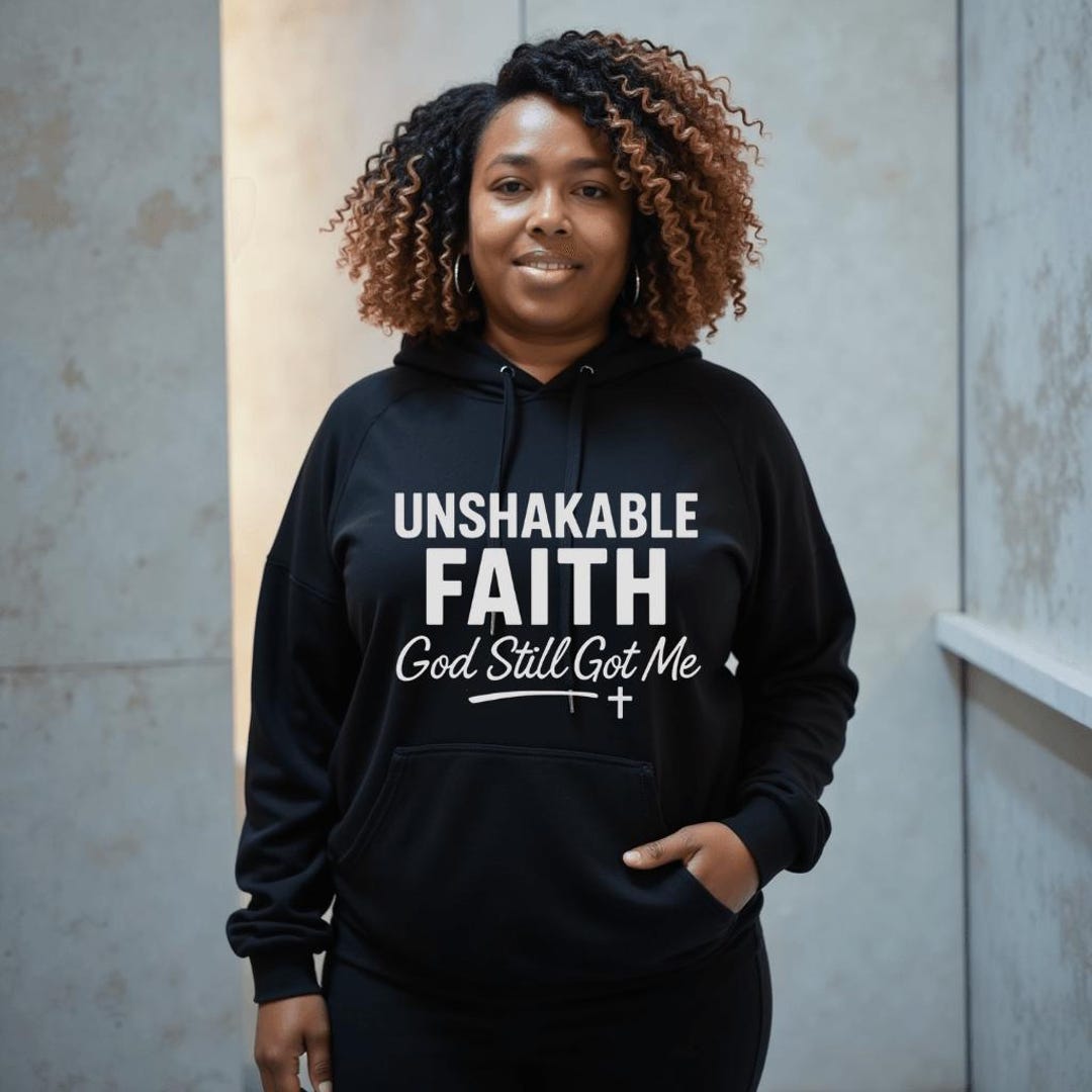 Unshakable Faith PNG | God Still Got Me Christian Quote Faith Shirt ...