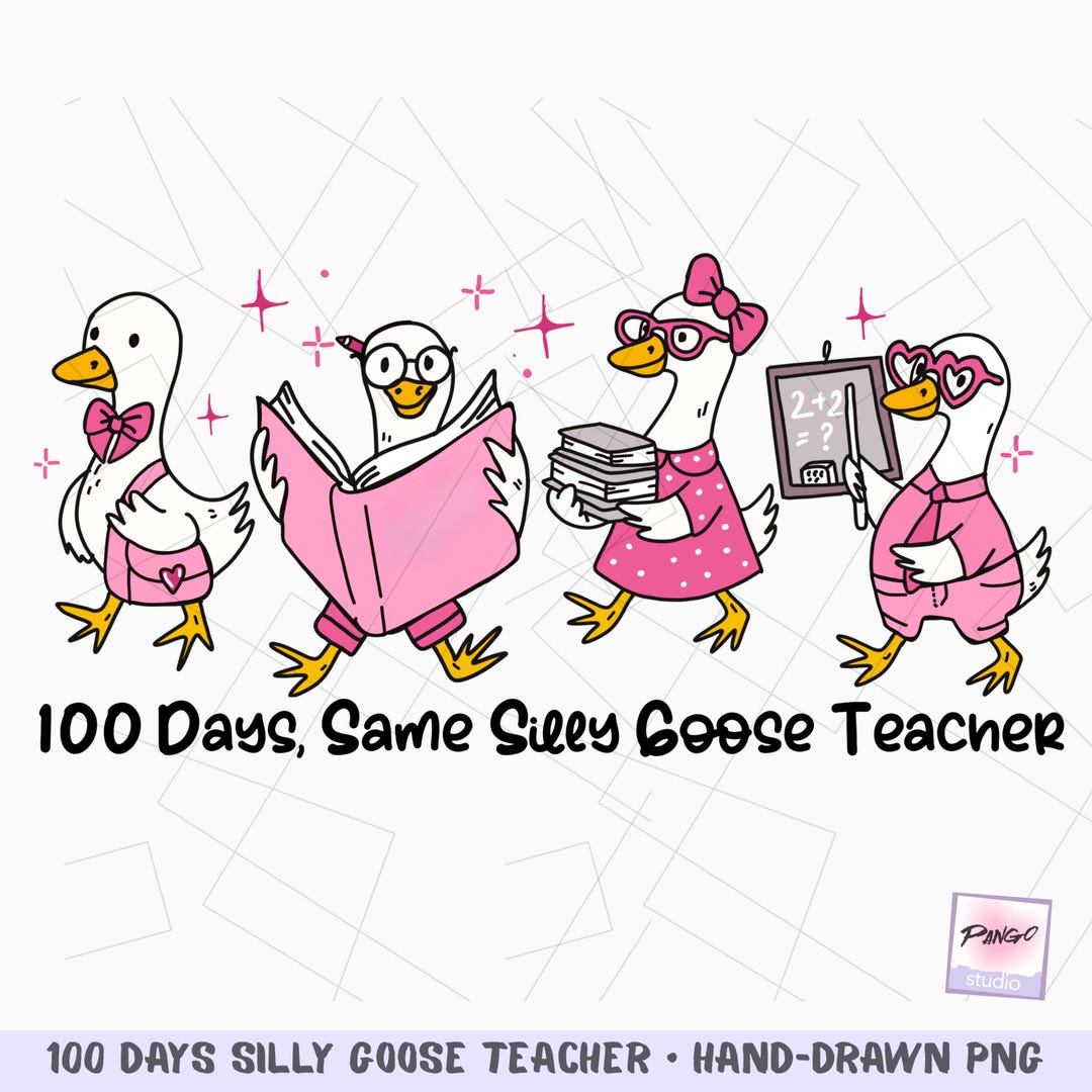 100 Days Silly Goose Teacher PNG Funny 100th Day of School Goose Shirt ...