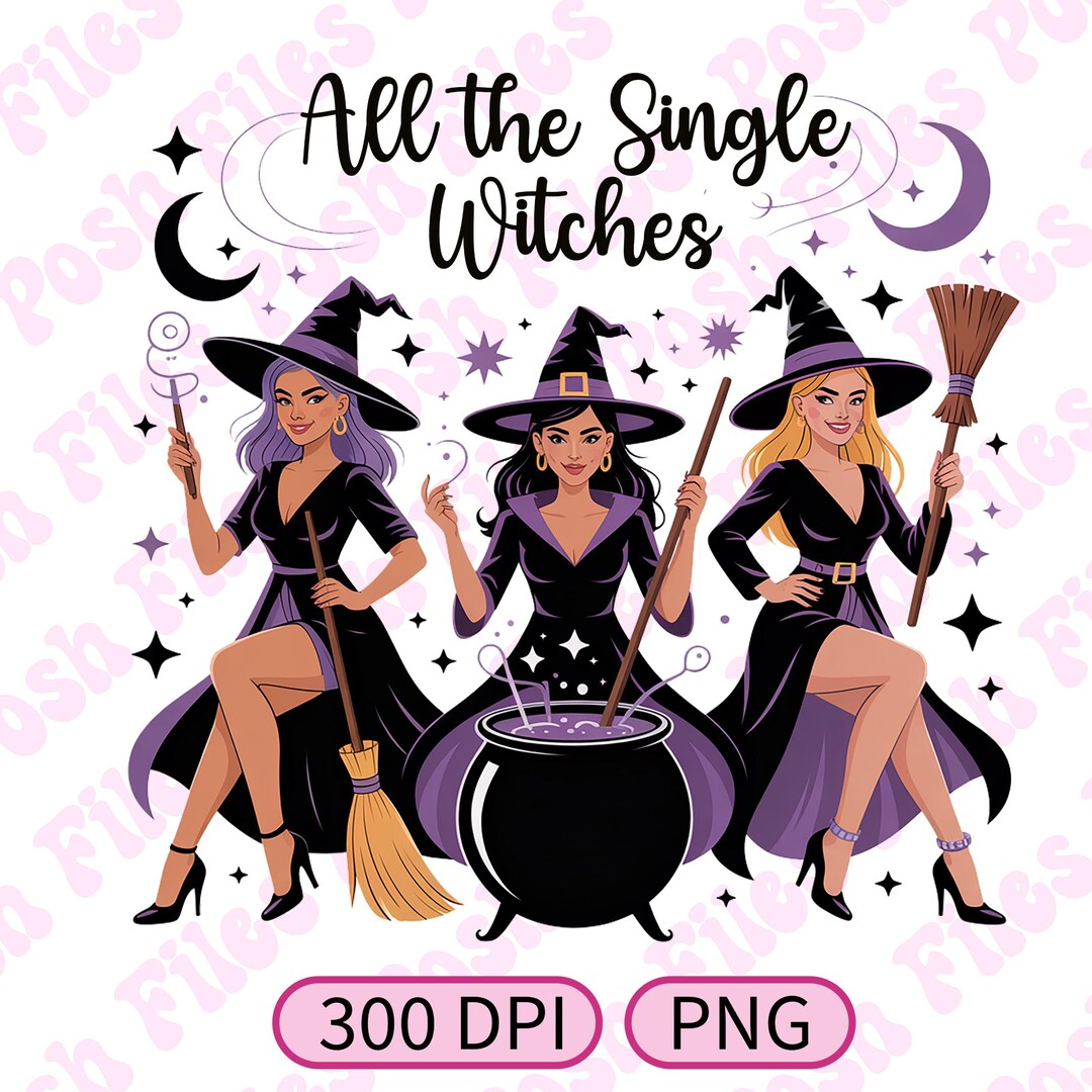 Girls Night PNG All the Single Witches - Fun Halloween Clipart for ...