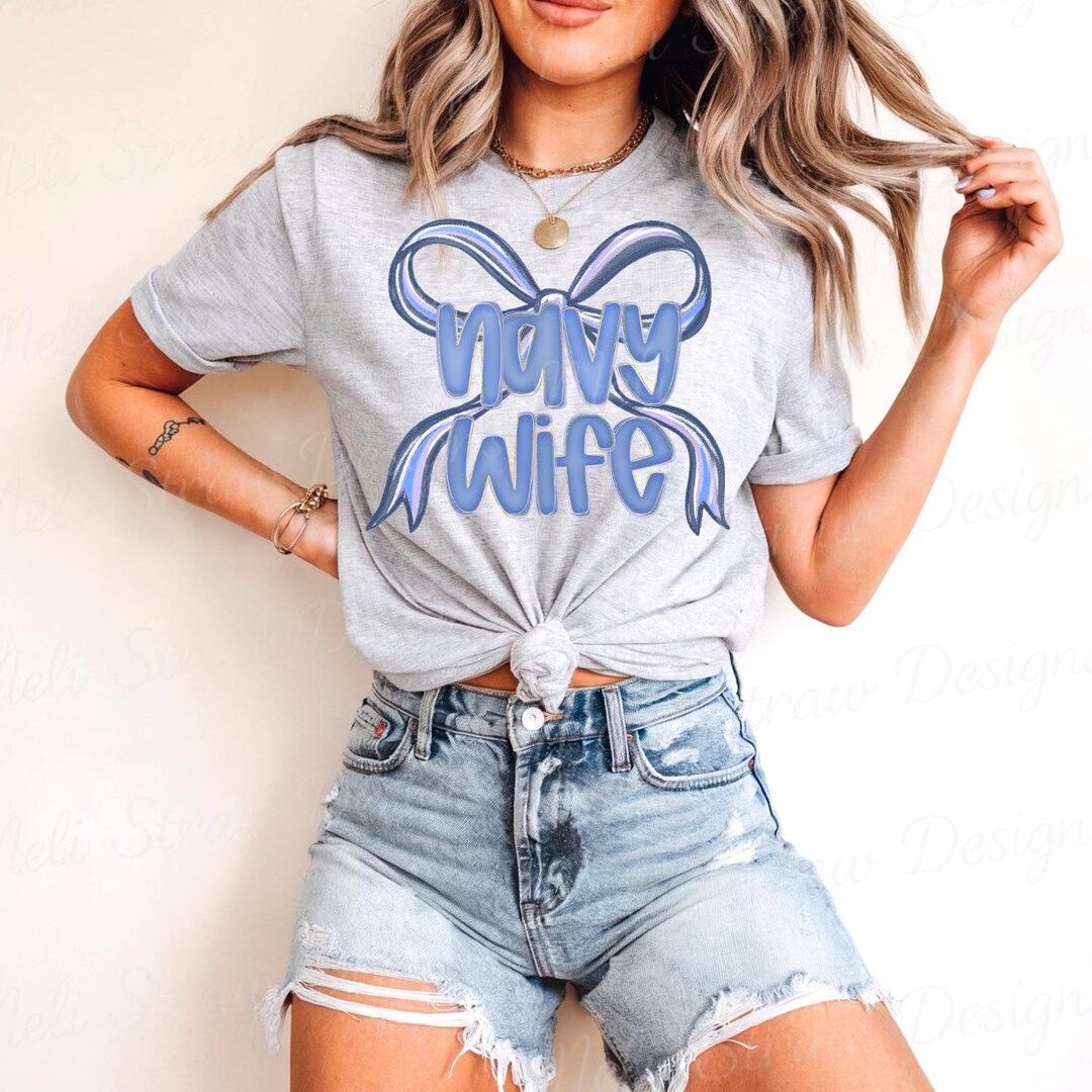 Navy Wife PNG, Trendy Soldier Home Coming Sublimation, Proud Navy ...