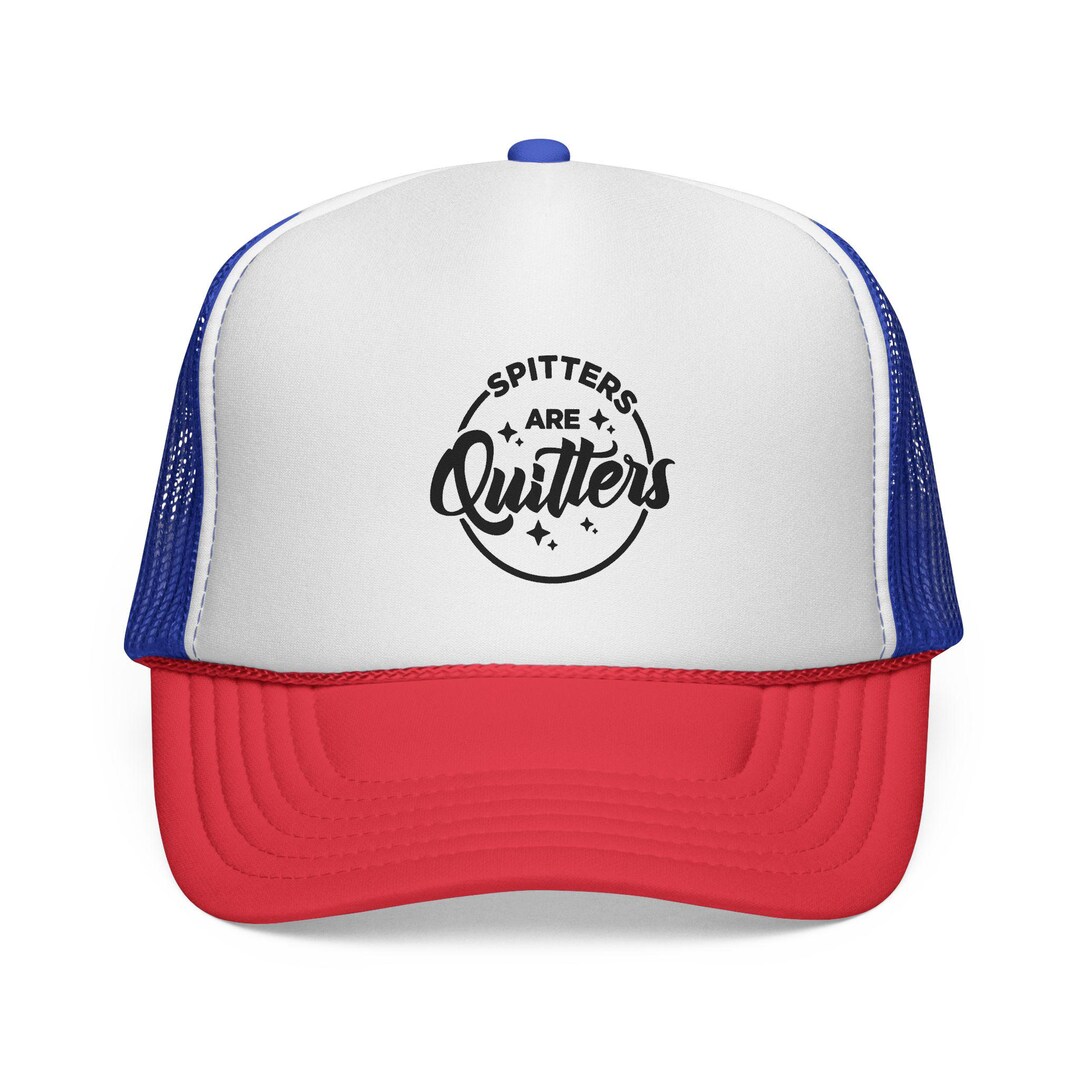 Spitters Are Quitters Trucker Cap: Fun Outdoor Hat - Etsy