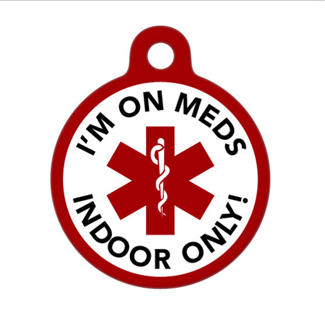 Medical ID Tag I'm on Meds Indoor Only Medical Alert - Etsy