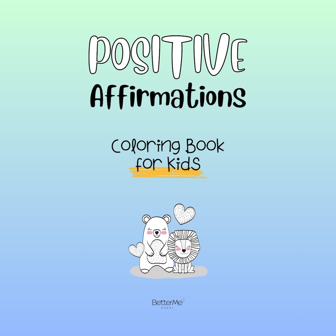 Positive Affirmations for Kids, 11-page Printable Coloring Book ...