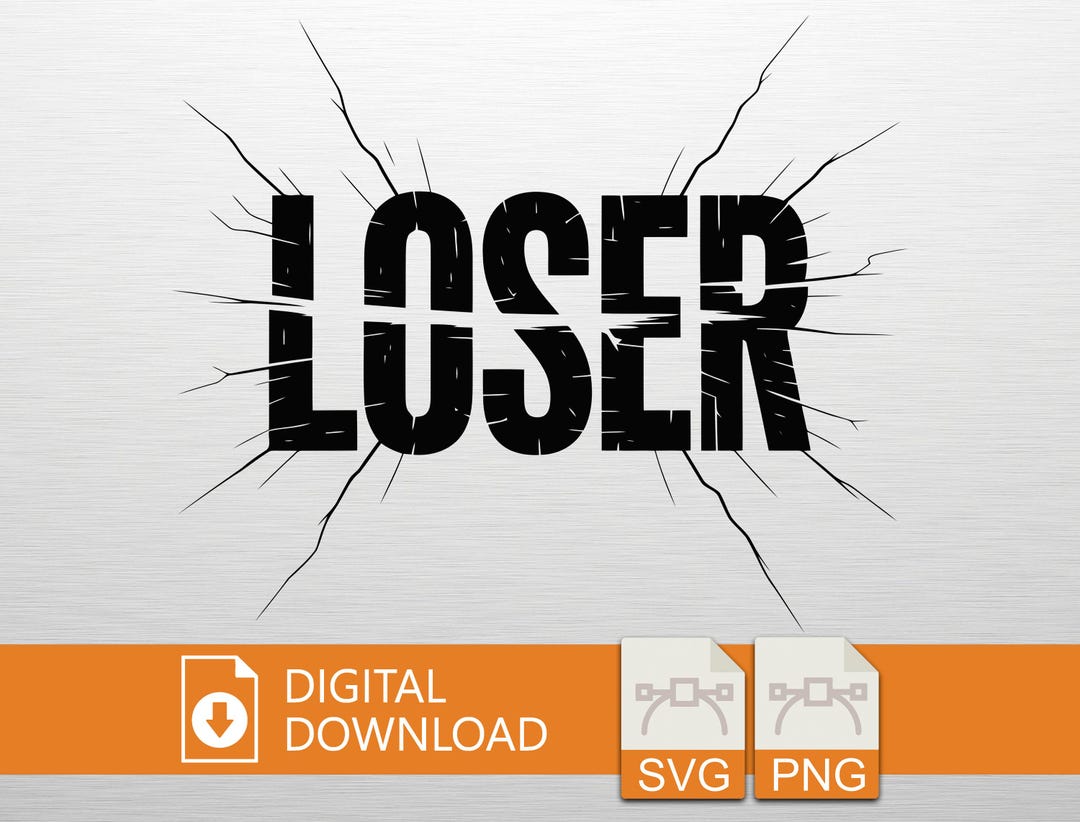 Cracked Loser Text Silhouette SVG PNG Digital Download - Broken Glass ...