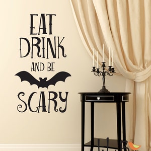 Halloween Wall Decal - Eat Drink and Be Scary - Halloween Decor ...