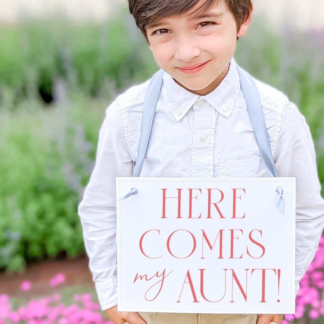 Wedding Sign for Niece or Nephew of the Bride Here Comes My Aunt 3036 ...