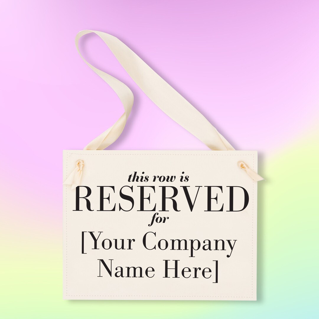 Custom Reserved Row Sign for Corporate Events, Personalized Company ...