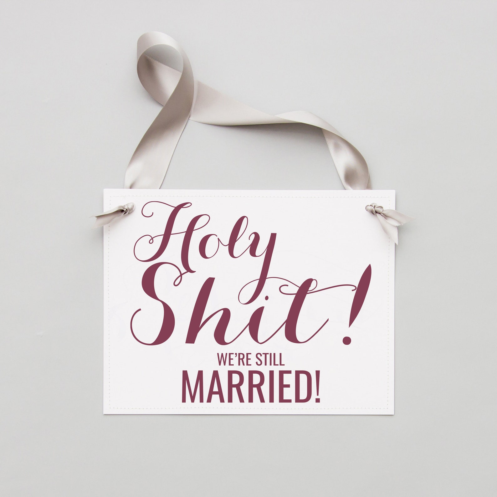 Holy Shit We're Still Married Sign Anniversary Party - Etsy