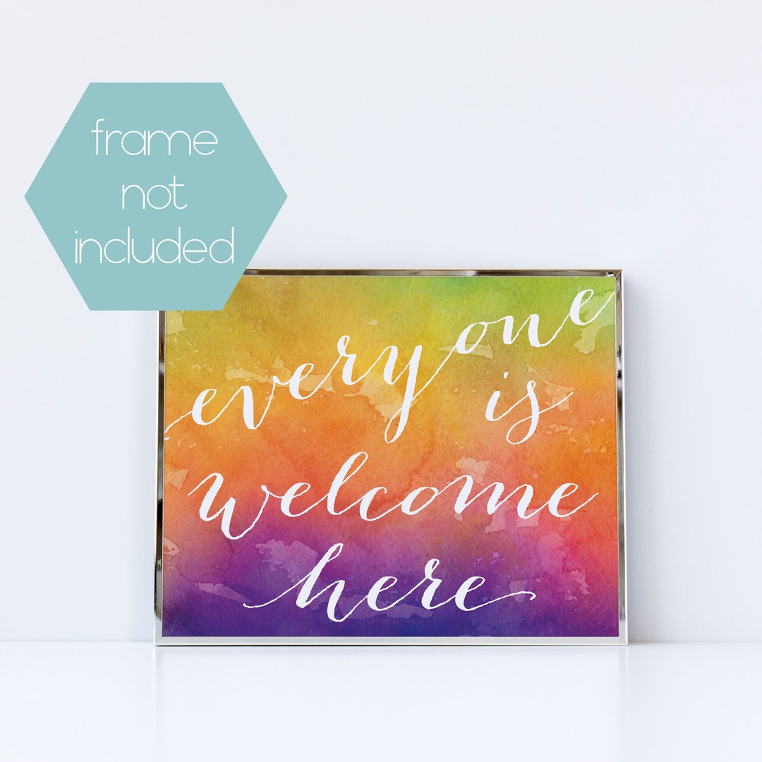 Inclusive Watercolor Wall Art Print, "everyone is Welcome Here" Rainbow ...