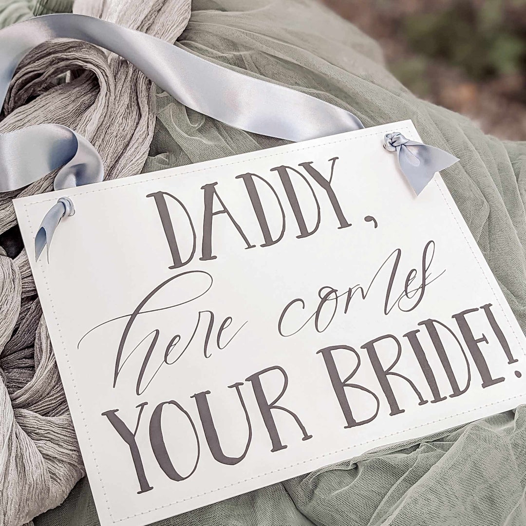 Daddy Here Comes Your Bride Sign for Groom's Son/daughter at Wedding ...
