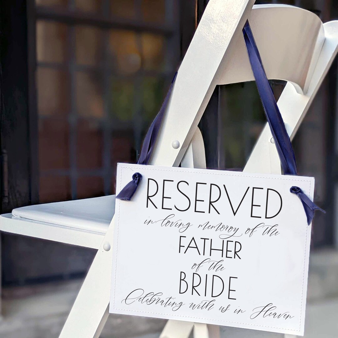 Memorial Reserved Sign for Wedding - Father of the Bride Special Chair ...