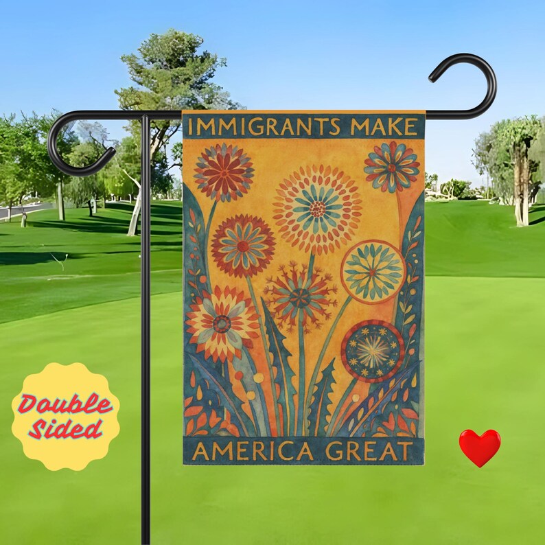 Immigrants Make America Great Garden Flag, Folk Art Style Yard Decor ...