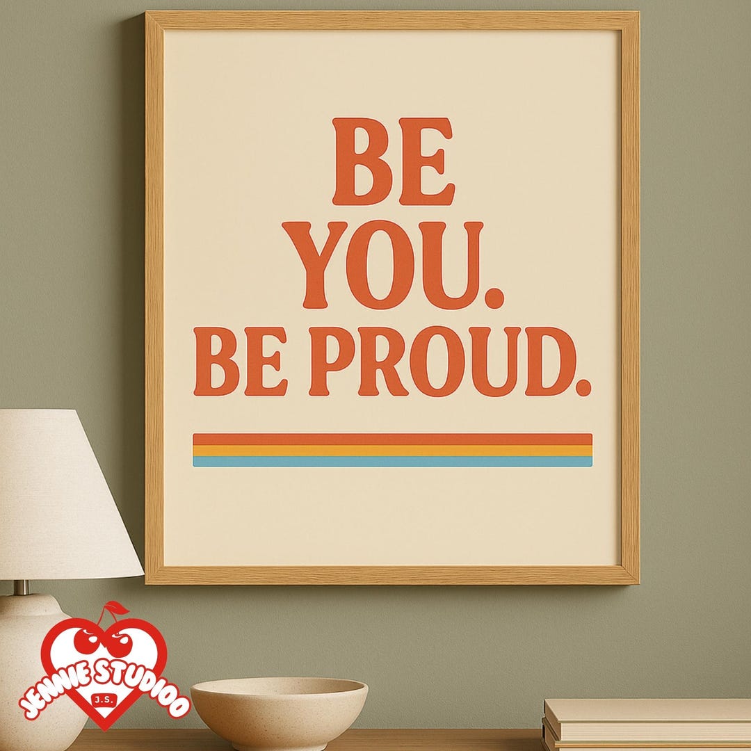Be You Be Proud Poster Printable - Etsy