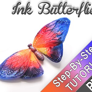 Ink Butterfly Polymer Clay Tutorial - PDF Tutorial - Watercolor Effect ...