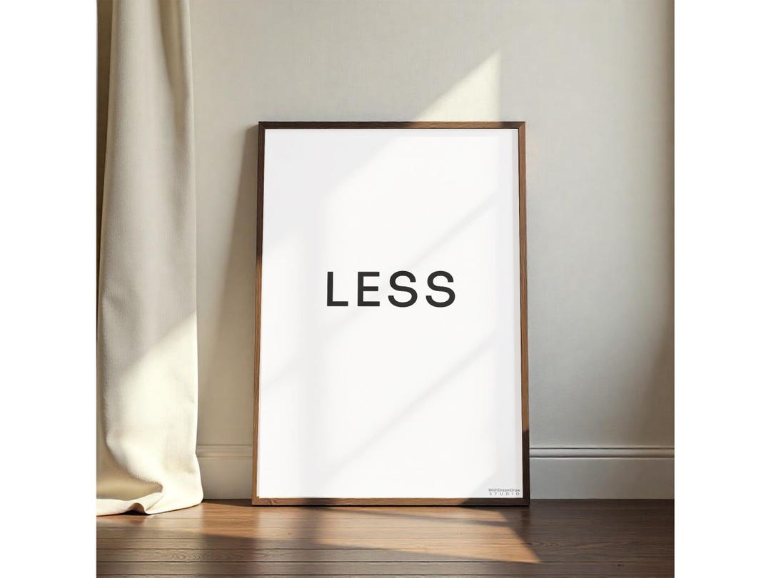 Minimalist Art Print. Less is More. Mental Health Decor (digital ...