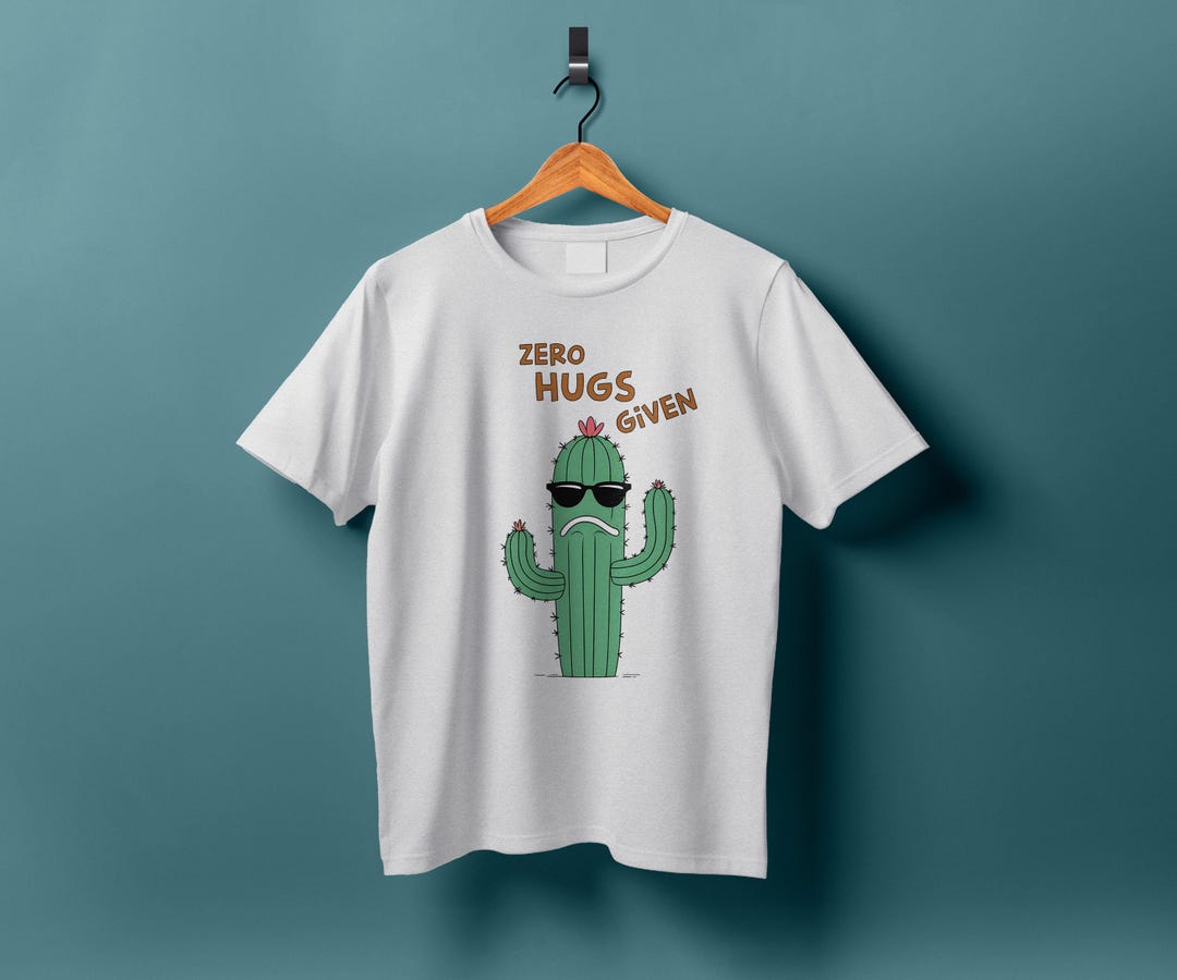 Funny Cactus Shirt Zero Hugs Given Graphic Tee | Sarcastic Introvert ...