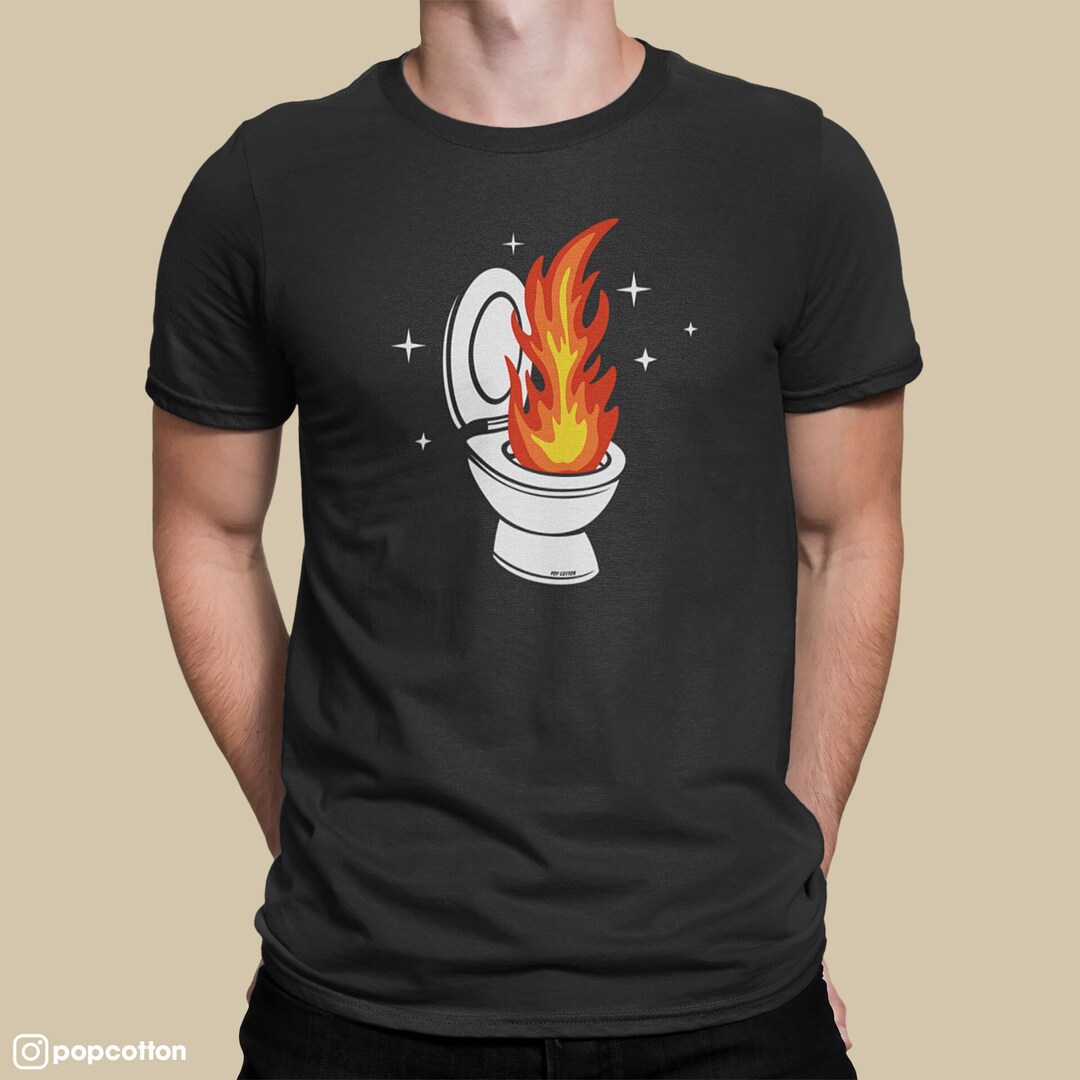 Funny Toilet on Fire With Sparkles Pop Cotton Unisex Tee T-shirt - Etsy